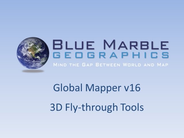 Global Mapper v16: 3D Fly-Through Demonstration | Aptella