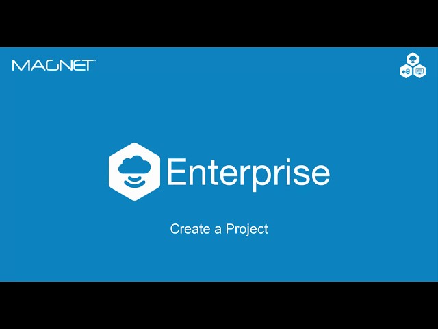 MAGNET Quick Guide - MAGNET Enterprise Create a Project | Aptella